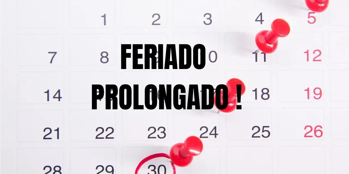 Feriado PROLONGADO é confirmado na próxima SEGUNDA (23)